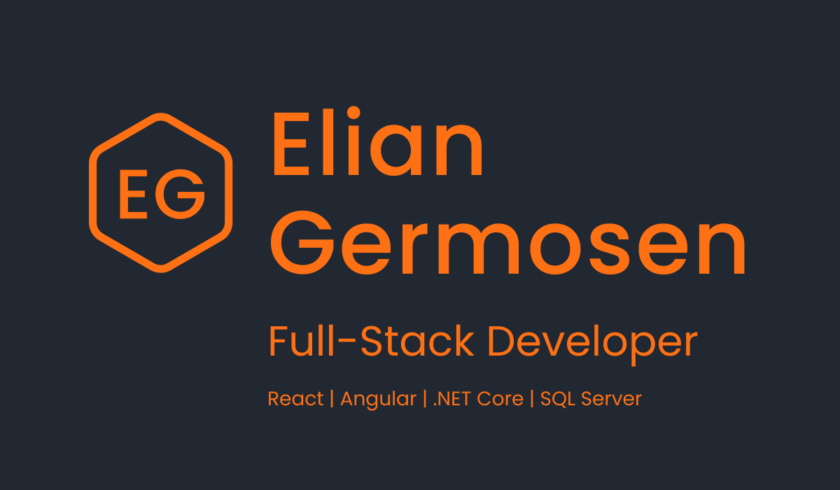 Elian Germosen | Full-Stack Developer (React, Angular, .NET Core & SQL)